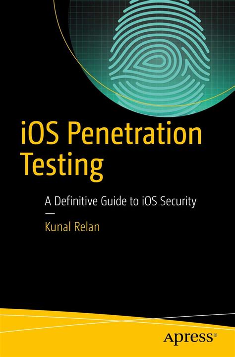 IOS Penetration Testing A Definitive Guide To IOS Security Relan Kunal Amazon