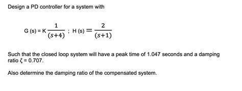 Solved Design A PD Controller For A System With G S Chegg