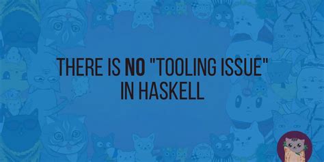 Debunking Haskell Myth “tooling Issue” Dev Community