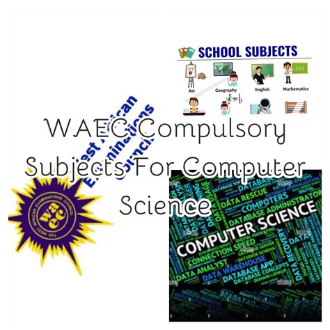 Waec Compulsory Subjects For Computer Science 2026