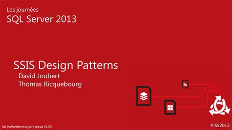 SSIS Design Patterns David Joubert Thomas Ricquebourg. - ppt télécharger