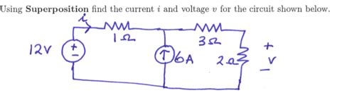 Solved Using Superposition Find The Current I And Voltage V Chegg