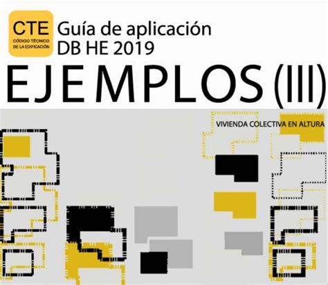 Cte Ejemplo Iii Vivienda Colectiva En Altura Guía De Aplicació Db He 2019 Normativa Infocentre