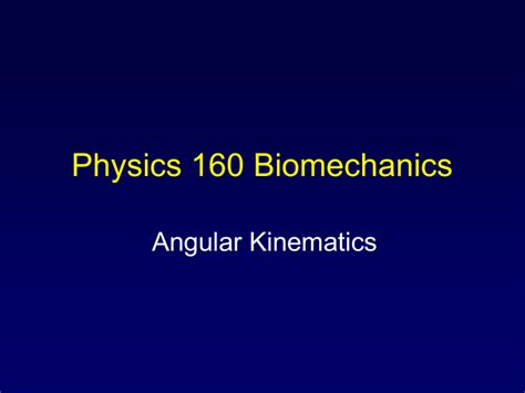 Angular Kinematics In Biomechanics Physics Presentation