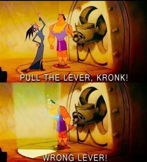 Pull The Lever Kronk Wrong Lever Emperorsnewgroove Disney