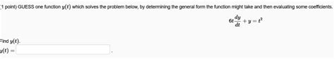 solved 1 point guess one function y t which solves the