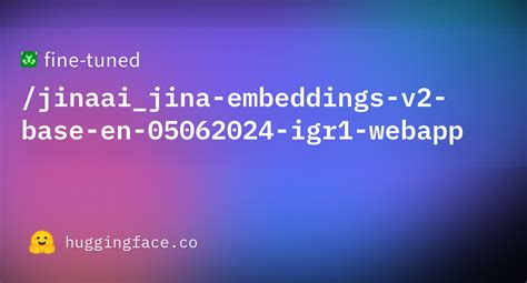 Fine Tunedjinaaijina Embeddings V2 Base En 05062024 Igr1 Webapp