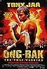 Ong Bak The Thai Warrior 2003 Full Cast And Crew Imdb