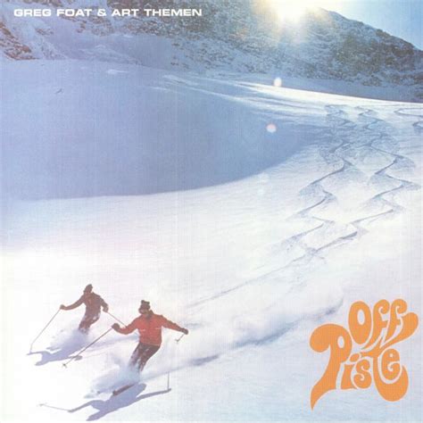 Greg Foat And Art Themen Off Piste Releases Discogs
