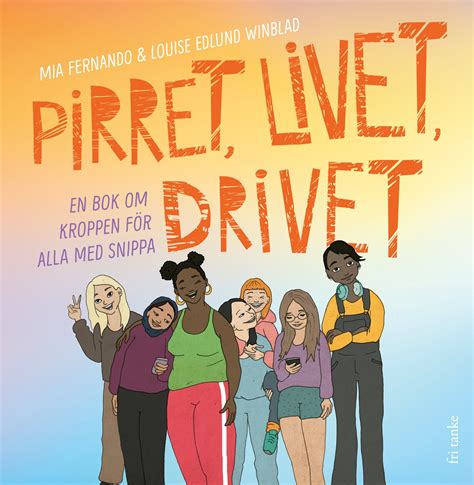 Pirret Livet Drivet Fakta Om Kroppen För Alla Med Snippa E Bok