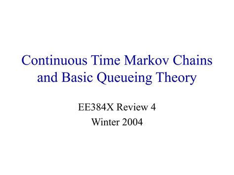 讨论：continuous Time Markov Chains And Basic Queueing Theoryppt