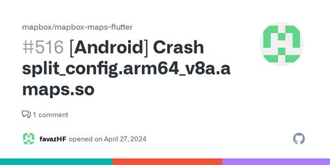 [android] crash split config arm64 v8a apk libmapbox maps so · issue