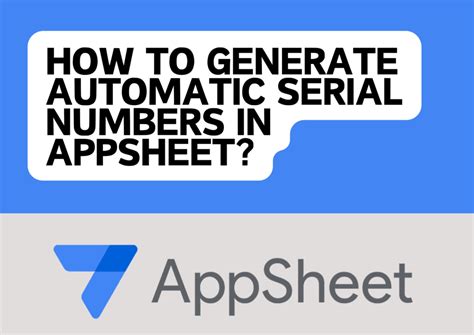 How To Generate Automatic Serial Numbers In Appsheet
