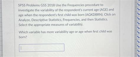 solved spss problems gss 2018 use the frequencies procedure