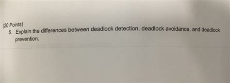 Solved Explain The Differences Between Deadlock Detection