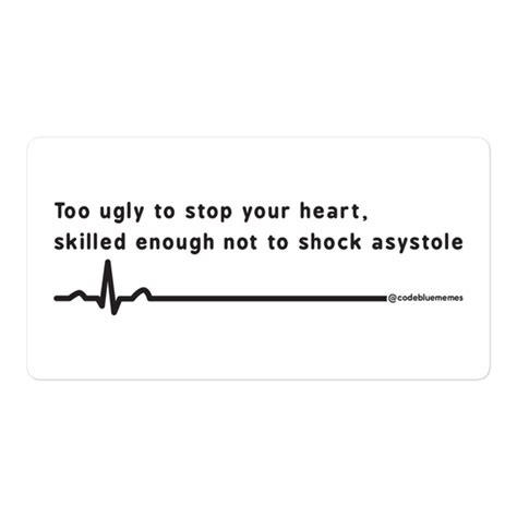 Stickers Tagged Asystole Code Blue Memes