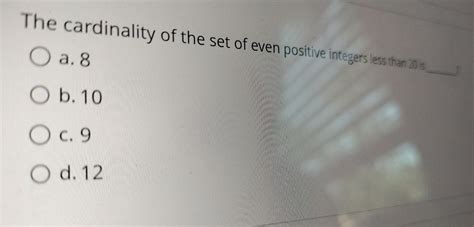 Solved The Cardinality Of The Set Of Even Positive Integers