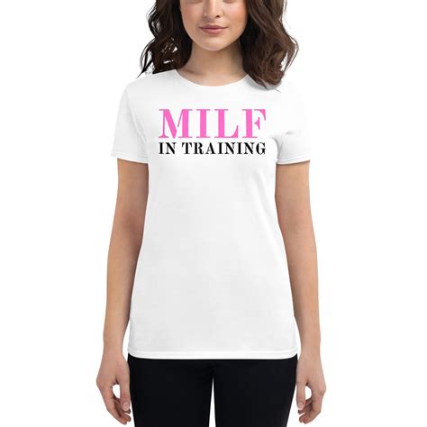 Milf In Training Womens T Shirt