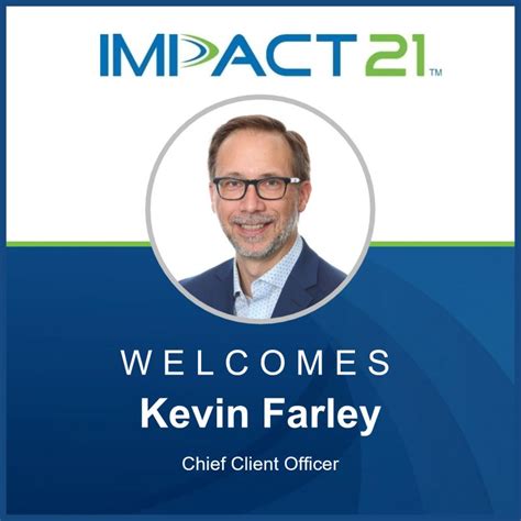 Kevin Farley On Linkedin Impact 21 Brings Kevin Farley On As Chief