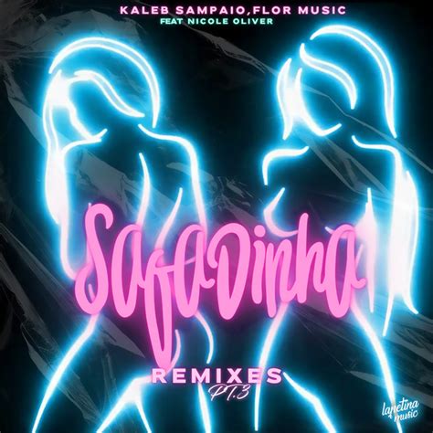 Safadinha Luiz Santys Remix Song By Kaleb Sampaio Flor Music