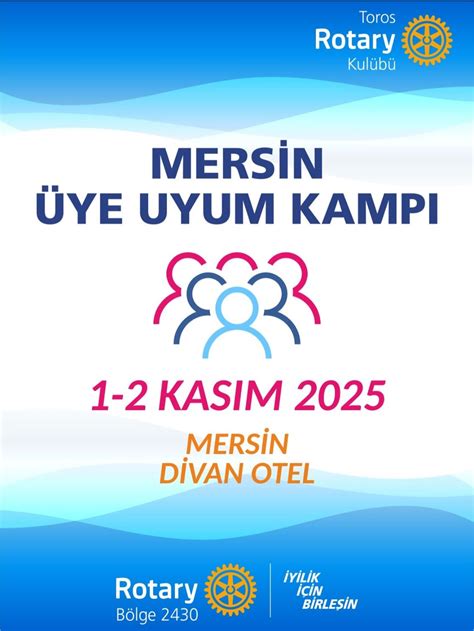 Akdeniz Rotary Kulübü Olarak Mersin Üye Uyum Kampına Katılım Rotary 2430 Bölge