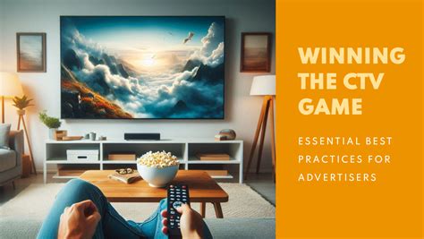 Winning The Ctv Game Essential Best Practices For Advertisers