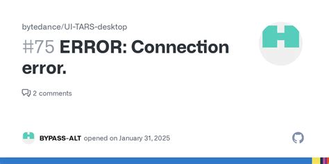 Error Connection Error · Issue 75 · Bytedanceui Tars Desktop · Github