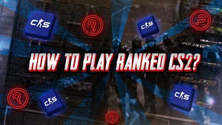 How To Play Ranked Cs2 Step By Step Instructions