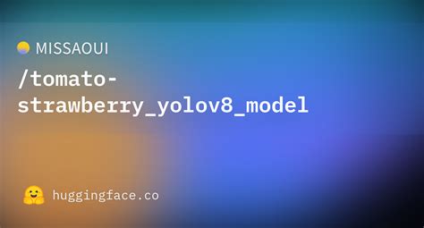 missaoui tomato strawberry yolov8 model at main