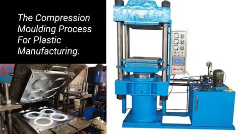 Compression Moulding Process A Detailed Explanation Youtube