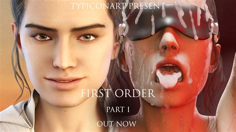 [ 18] First Order Part I [now Free For Everyone] By Typiconart