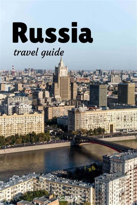Russia Travel Guide 2025 Against The Compass Travel Planning