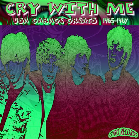 Release Usa Garage Greats 1965 1967 Vol 175 Cry With Me” By Various