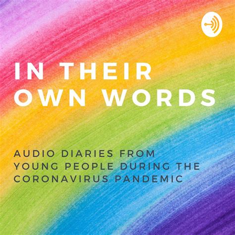 In Their Own Words Podcast Podchaser
