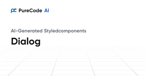 Build Great Styledcomponents Dialog Components Faster Using Ai Tools