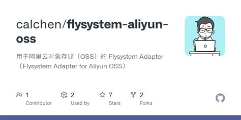GitHub calchen flysystem aliyun oss 用于阿里云对象存储OSS的 Flysystem AdapterFlysystem Adapter for