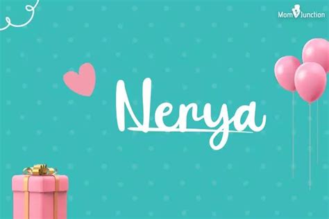 Explore Nerya Meaning Origin And Popularity