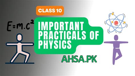 Class 9 And 10 Physics Important Practicals Ahsa Pk