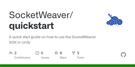 GitHub SocketWeaver Quickstart A Quick Start Guide On How To Use The SocketWeaver SDK In Unity