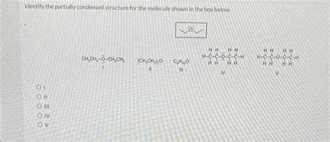 Solved Identify the partially condensed structure for the | Chegg.com
