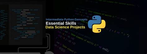 Intermediate Python Concepts Essential Skills For Data Science