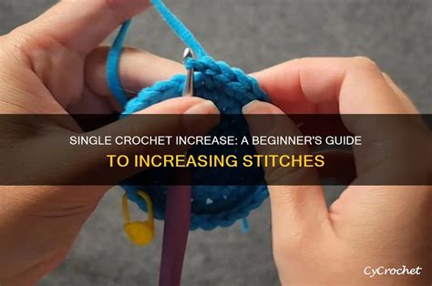 Single Crochet Increase A Beginners Guide To Increasing Stitches