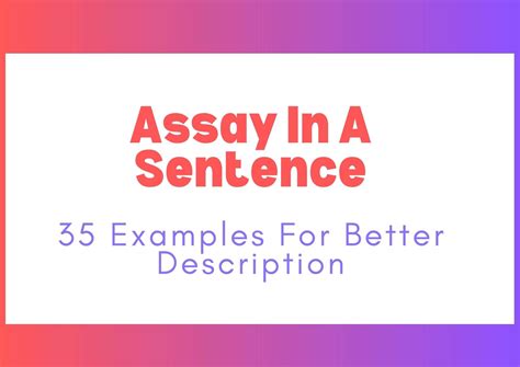 35 Examples Of Assay In A Sentence