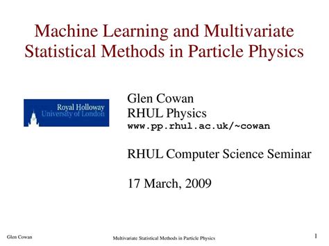 Machine Learning And Multivariate Statistical Methods In Particle Physics Glen Cowan Rhul