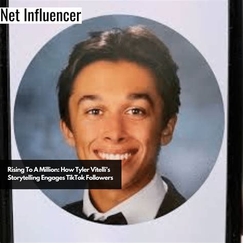 Rising To A Million How Tyler Vitellis Storytelling Engages Tiktok Followers