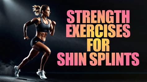 Strength Training For Shin Splints 6 Best Exercises