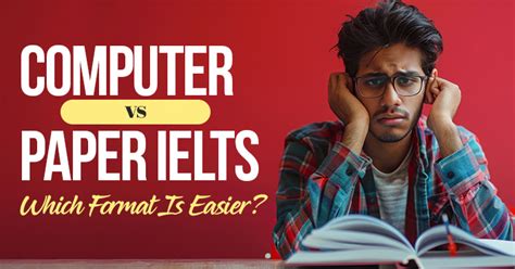 Computer Based Ielts Vs Paper Based Ielts Which Is Better