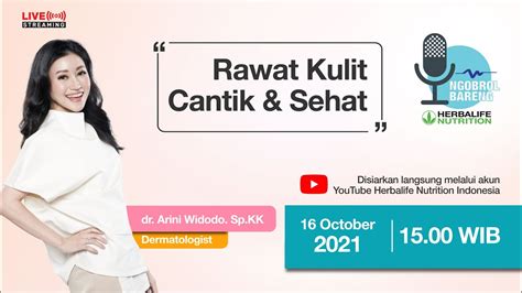 Ngobrol Bareng Dr Arini Widodo Sp Kk Rawat Kulit Cantik And Sehat Youtube