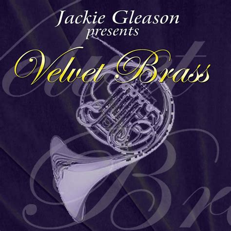 Velvet Brass Album By Jackie Gleason Spotify