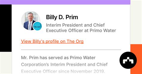 Billy D Prim Interim President And Chief Executive Officer At Primo Water The Org